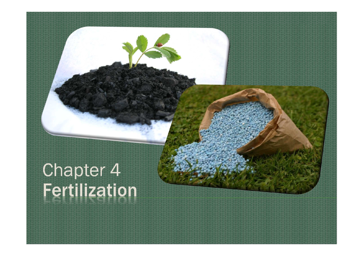 AGRI CROP 2614 Chapter 4 Part III - Fertilization Chapter 4 In class ...