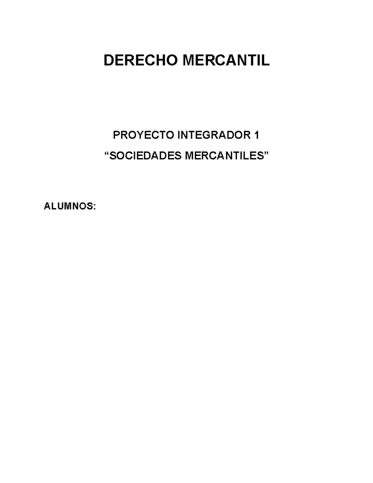 Proyecto Integrador Etapa 1 y 2 - DERECHO MERCANTIL PROYECTO INTEGRADOR 1 “SOCIEDADES ...