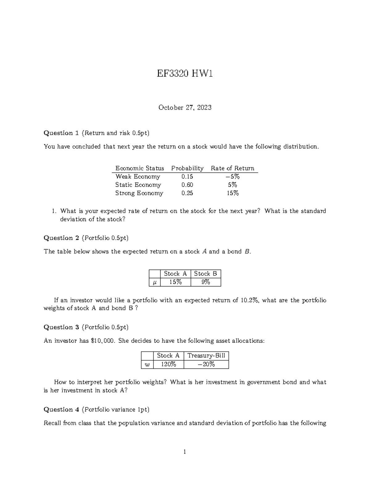 HW Practice qns EF3320 - EF3320 HW October 27, 2023 Question 1 (Return and risk 0) You have ...
