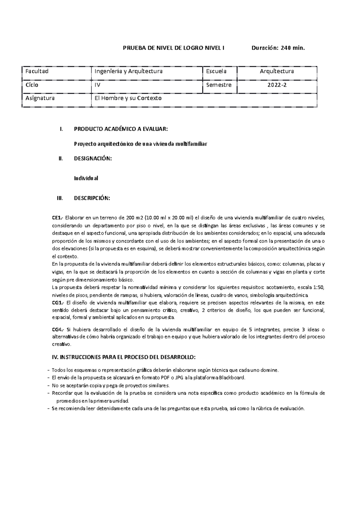 Prueba DE Nivel DE Logro Nivel 1 IV Ciclo 2022 2 - PRUEBA DE NIVEL DE LOGRO NIVEL I Duración ...