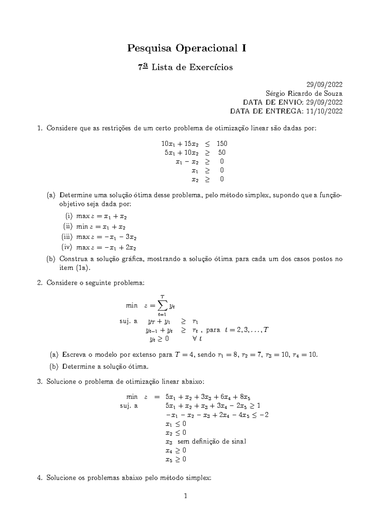 PO I Ex7 2SEM2022 - Atividades de PO1 - Pesquisa Operacional I 7a Lista ...