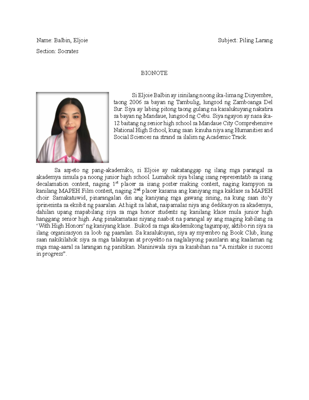 Bionote - Name: Balbin, Eljoie Subject: Piling Larang Section: Socrates ...