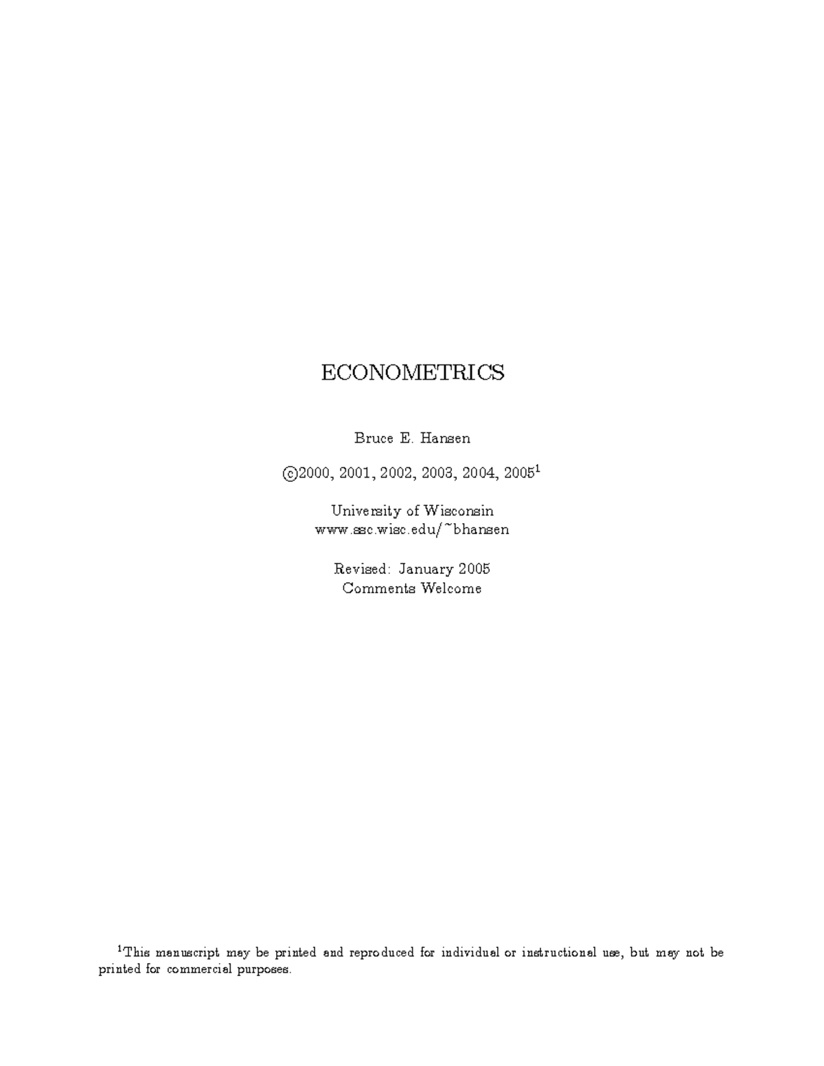 Econometrics 2005 - ECONOMETRICS Bruce E. Hansen °c2000, 2001, 2002, 2003, 2004, 2005 1 ...