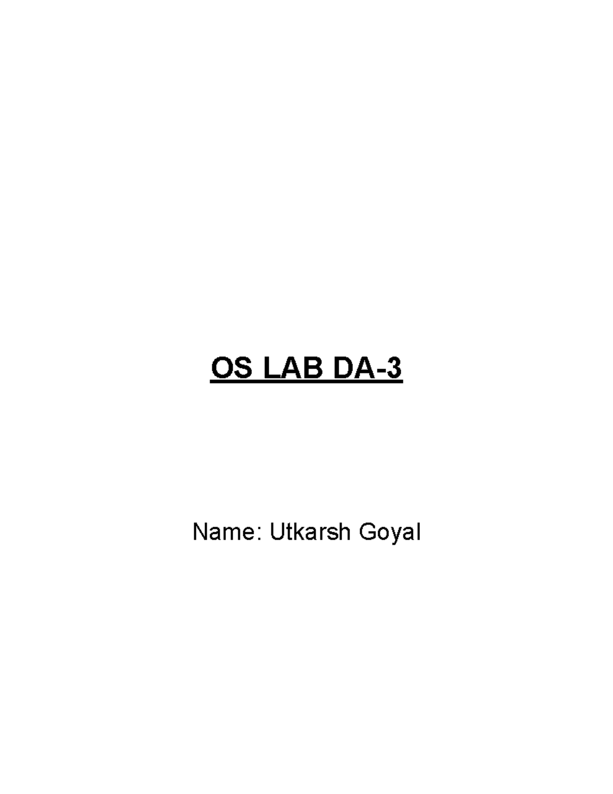 OS LAB Answers 3 - Lab work - OS LAB DA- Name: Utkarsh Goyal Reg: 19BIT ...