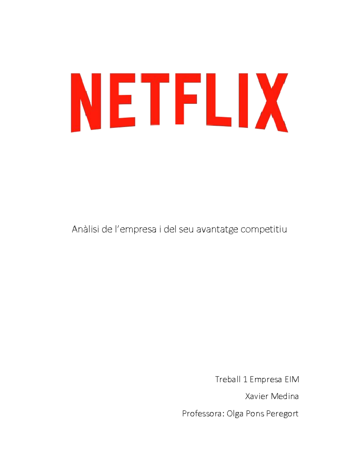 Treball 1-EIM-Netflix - Anàlisi de l9empresa i del seu avantatge competitiu Treball 1 Empresa ...