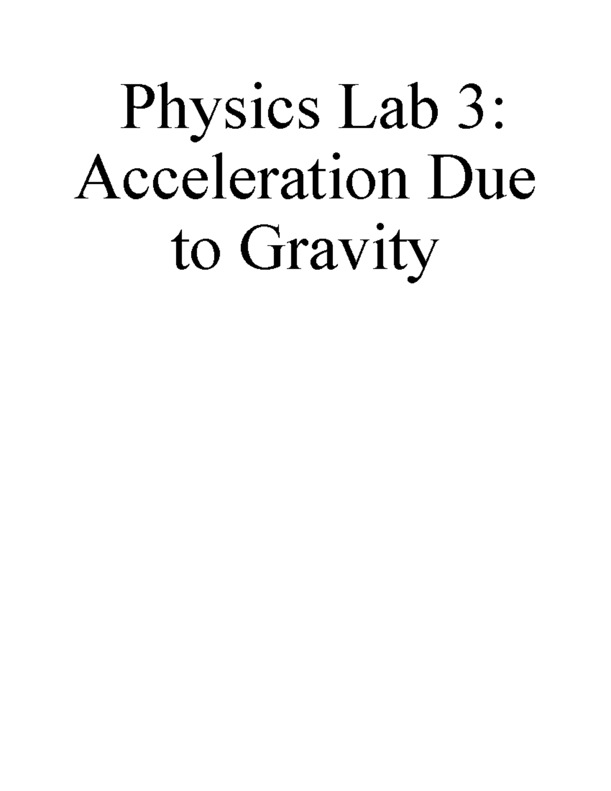 Lab 3 - Physics 1433, Section #D017 - Physics Lab 3: Acceleration Due ...