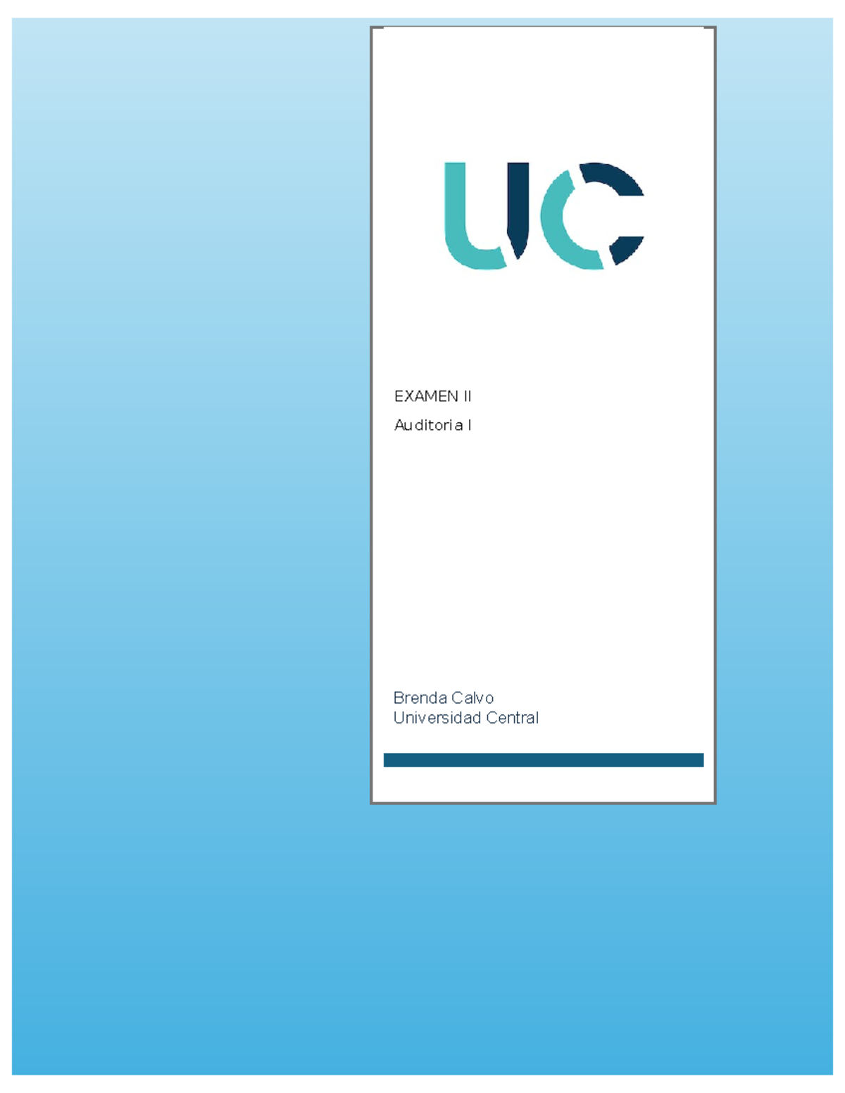 Examen II, Auditoria - EXAMEN II Auditoria I Brenda Calvo Universidad ...