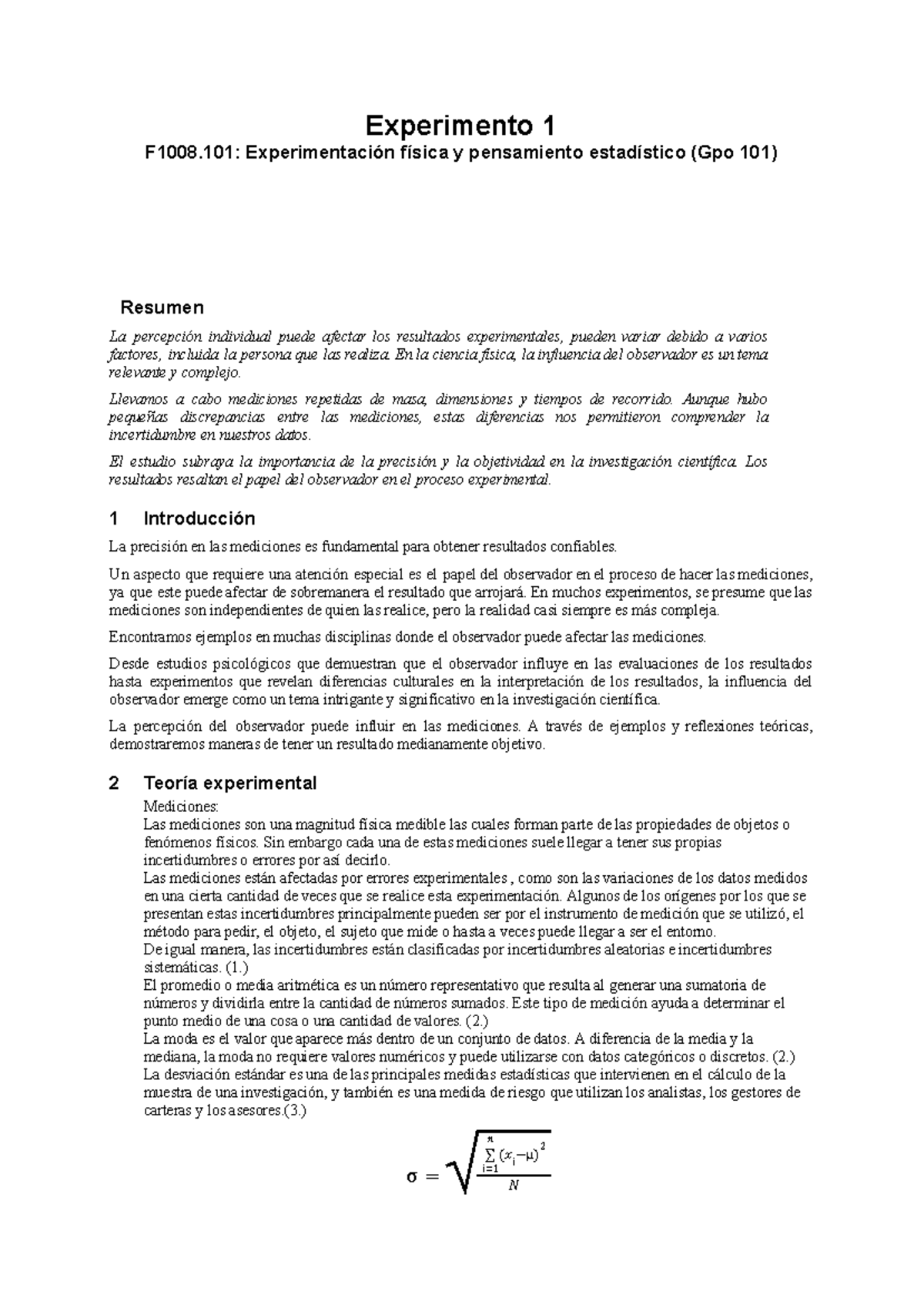 Experimento 1 - En la ciencia física, la influencia del observador es un tema relevante y ...