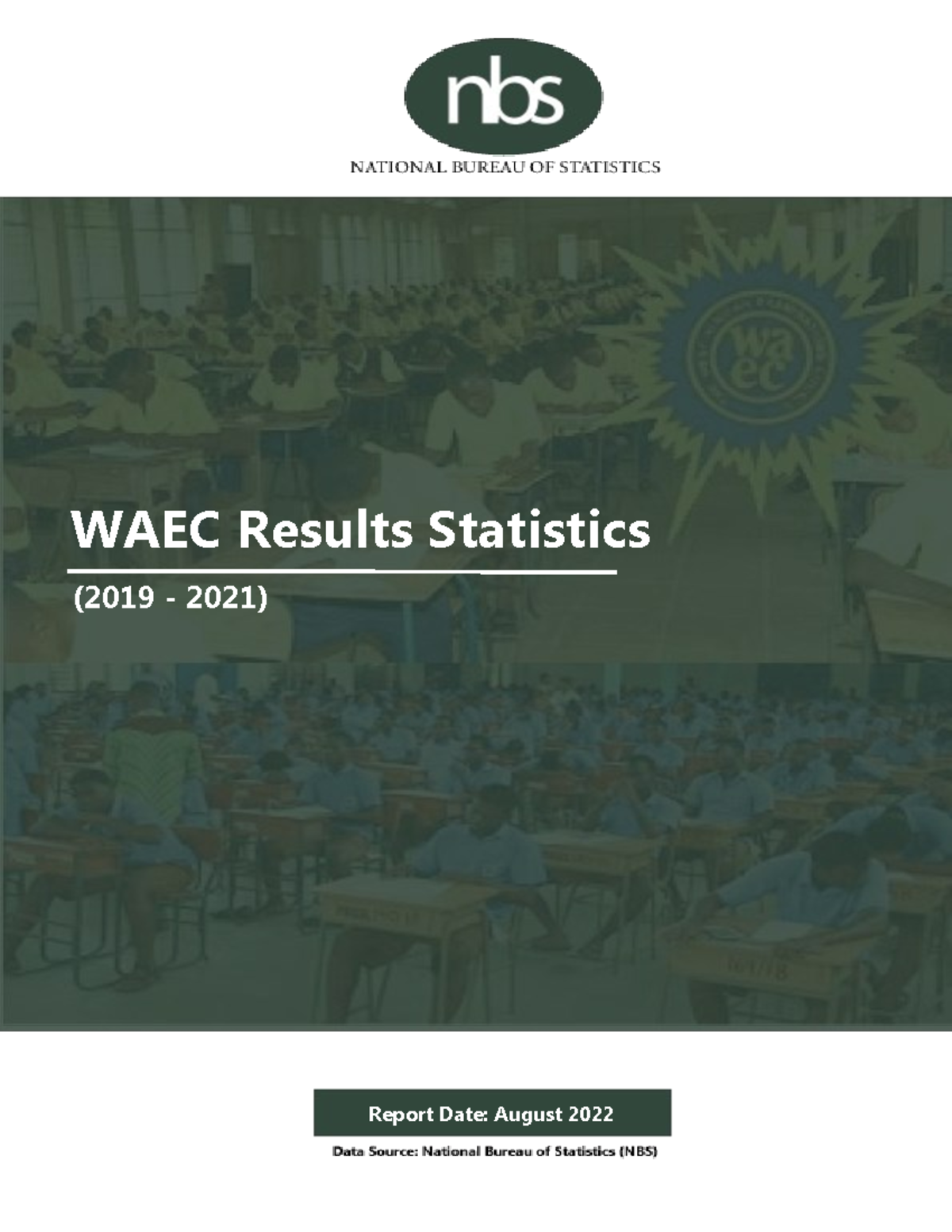 WAEC Results Statistics 2019-2021 - Report Date: August 2022 WAEC ...