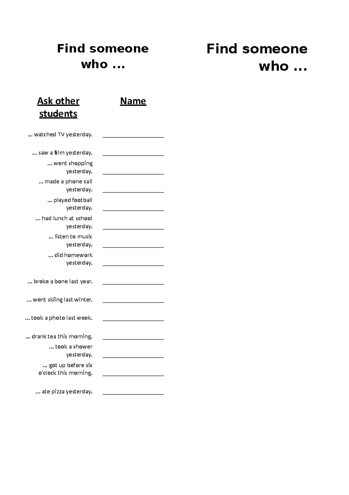 Find someone who past simple speaking - Find someone who ... Ask other ...