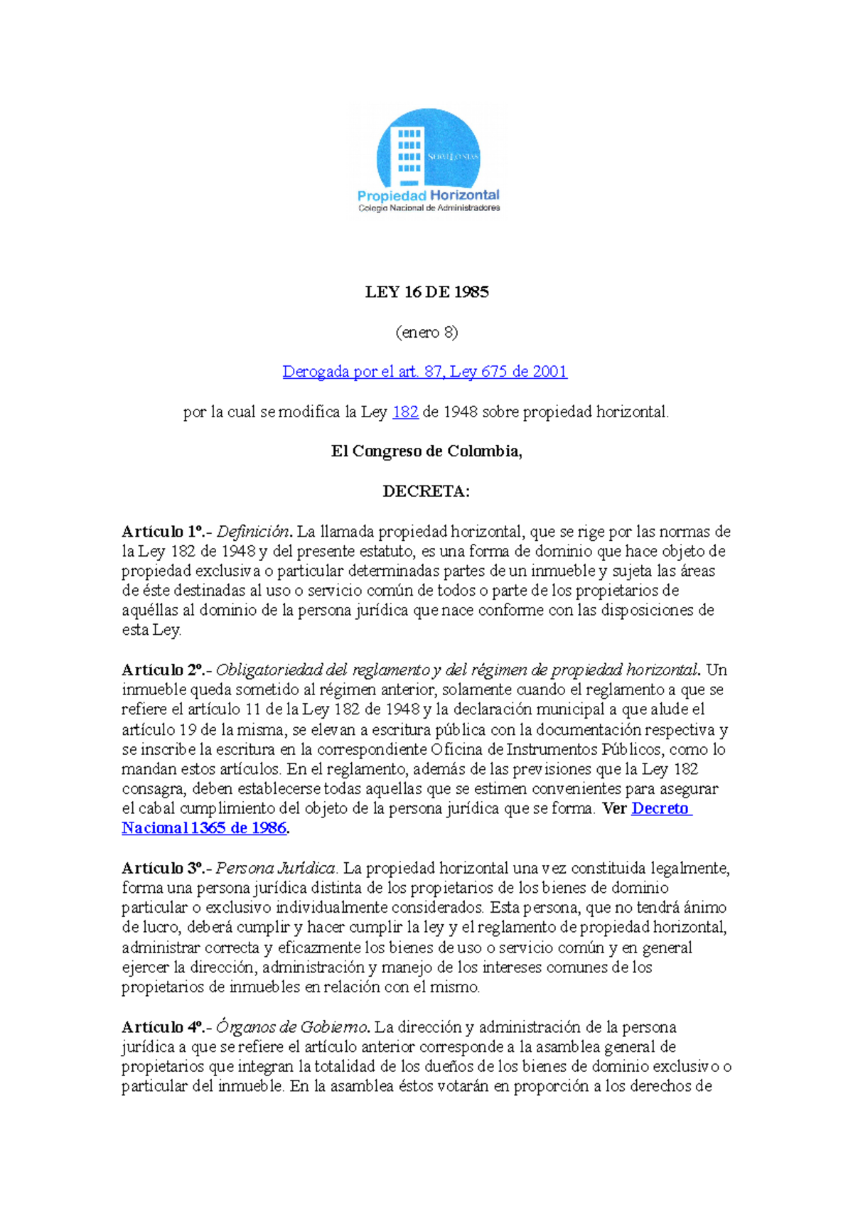 Ley 16 primea ley de propiedad - LEY 16 DE 1985 (enero 8) Derogada por ...