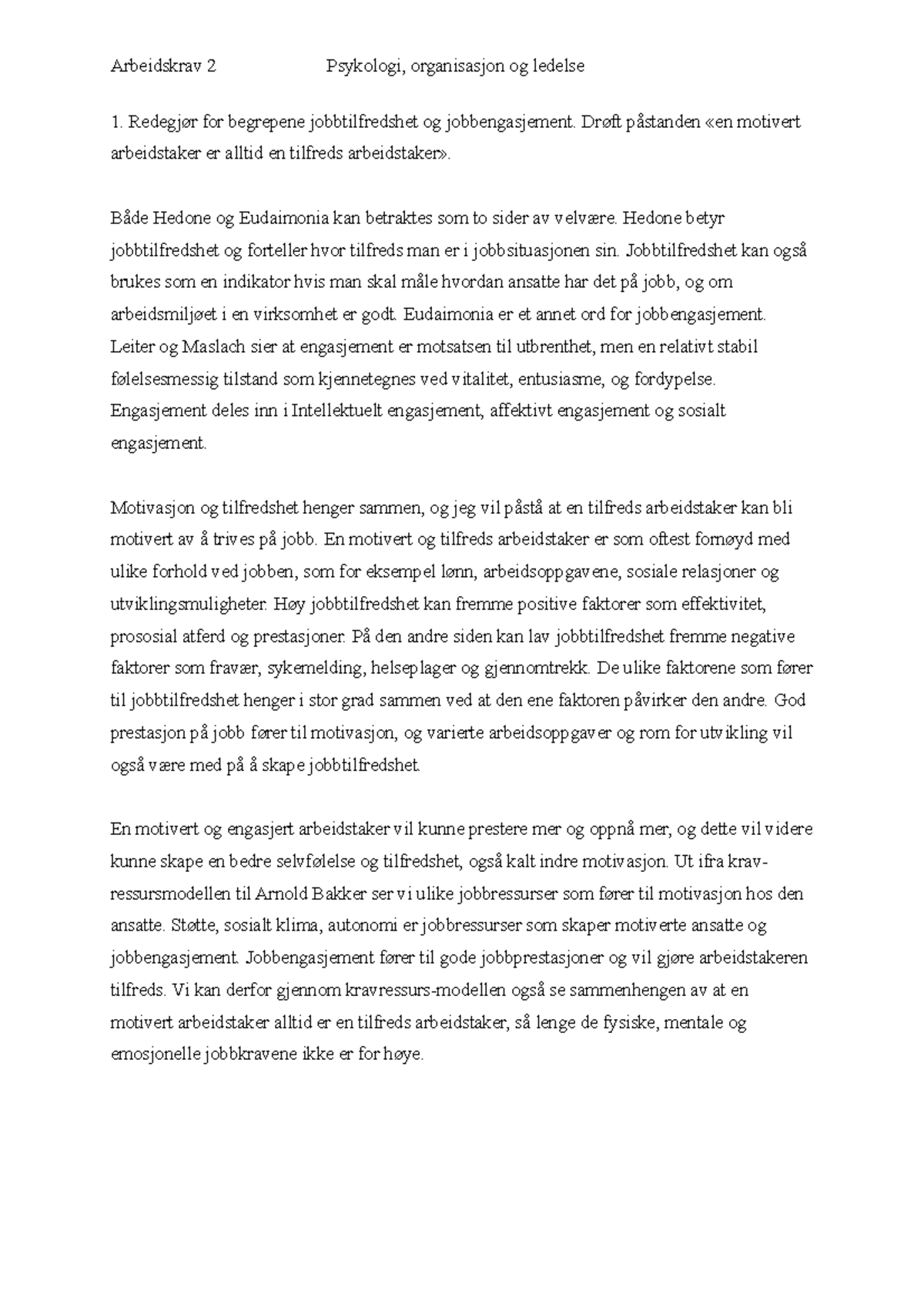 Arbeidskrav 2 - Drøft påstanden «en motivert arbeidstaker er alltid en ...