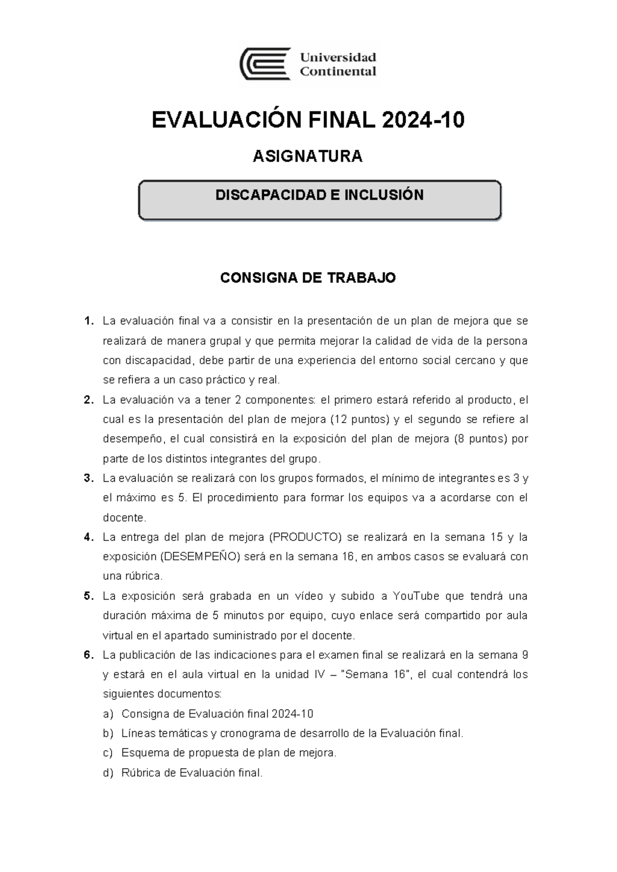 01 Consigna de Evaluación Final - EVALUACIÓN FINAL 2024- ASIGNATURA CONSIGNA DE TRABAJO 1. La ...