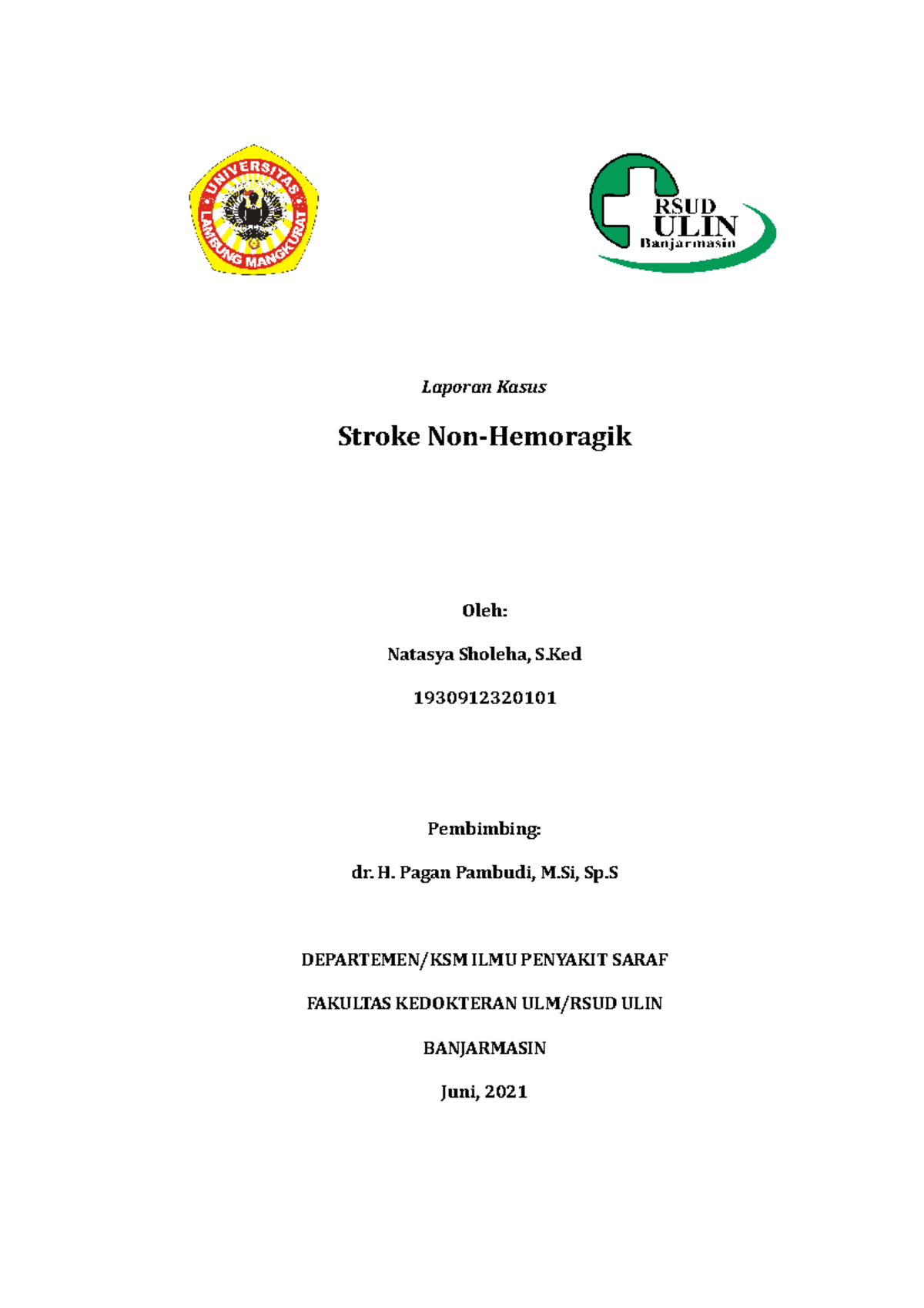 Laporan Kasus-Natasya Sholeha-30B - Laporan Kasus Stroke Non-Hemoragik Oleh: Natasya Sholeha, S ...