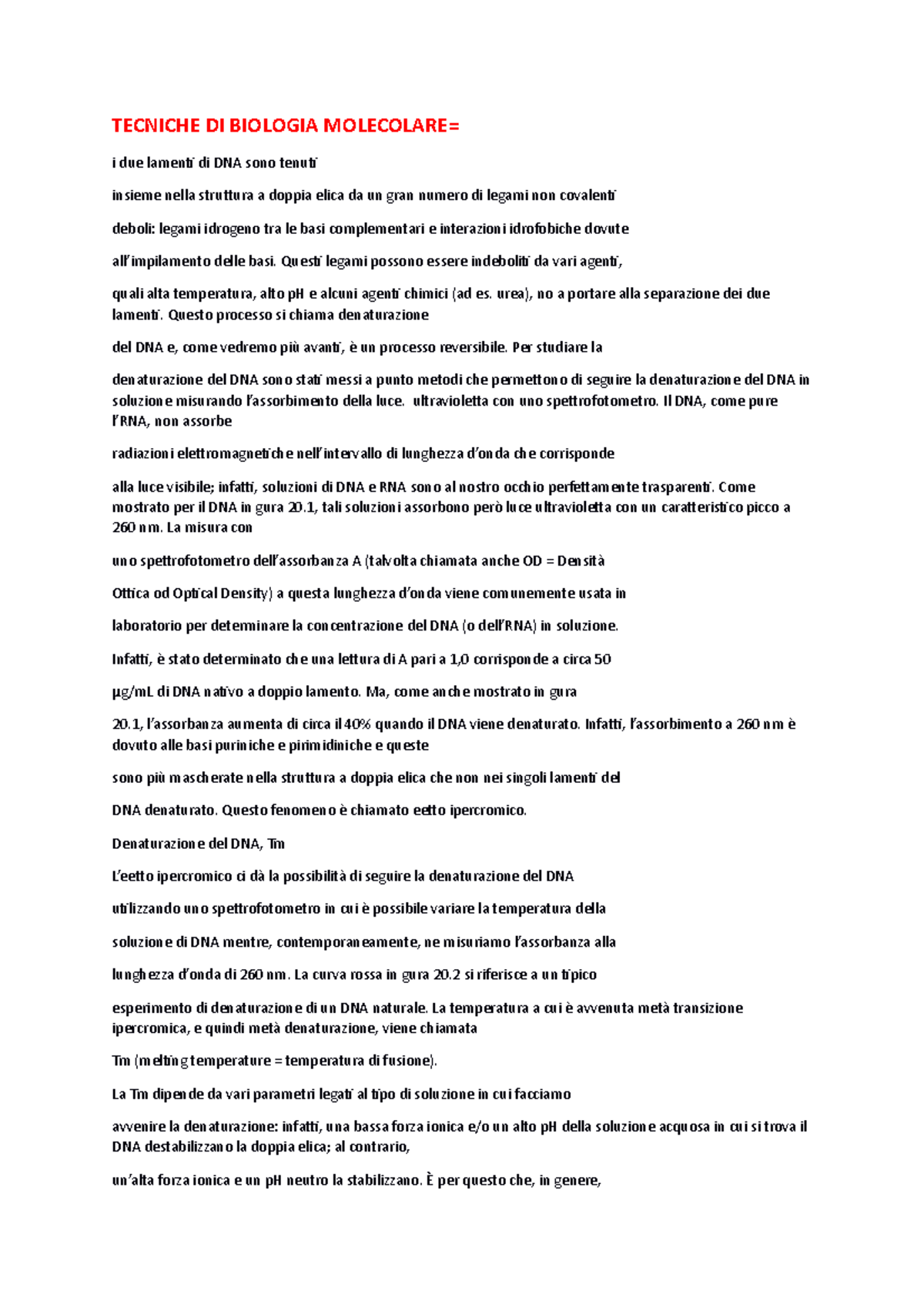 Tecniche di biologia molecolare - TECNICHE DI BIOLOGIA MOLECOLARE= i due lamenti di DNA sono ...