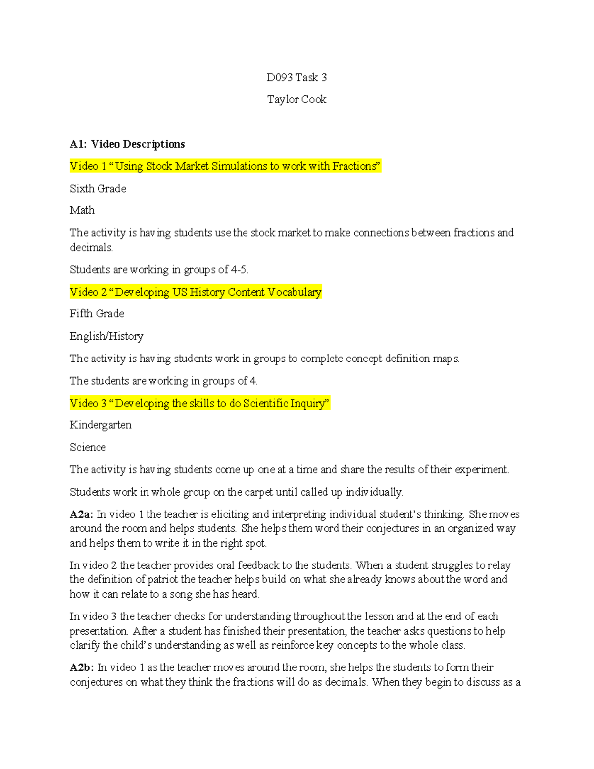 D093 Task 3 - no revisions needed - D093 Task 3 Taylor Cook A1: Video Descriptions Video 1 ...