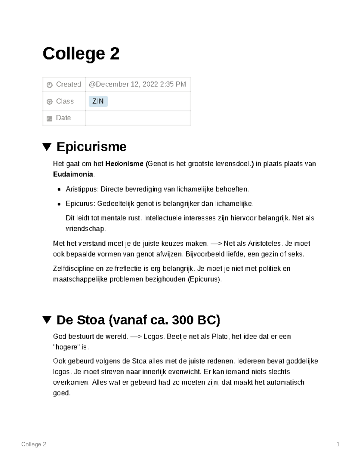 College 2 - n.v.t - College 2 Created Class ZIN Date Epicurisme Het gaat om het Hedonisme (Genot ...