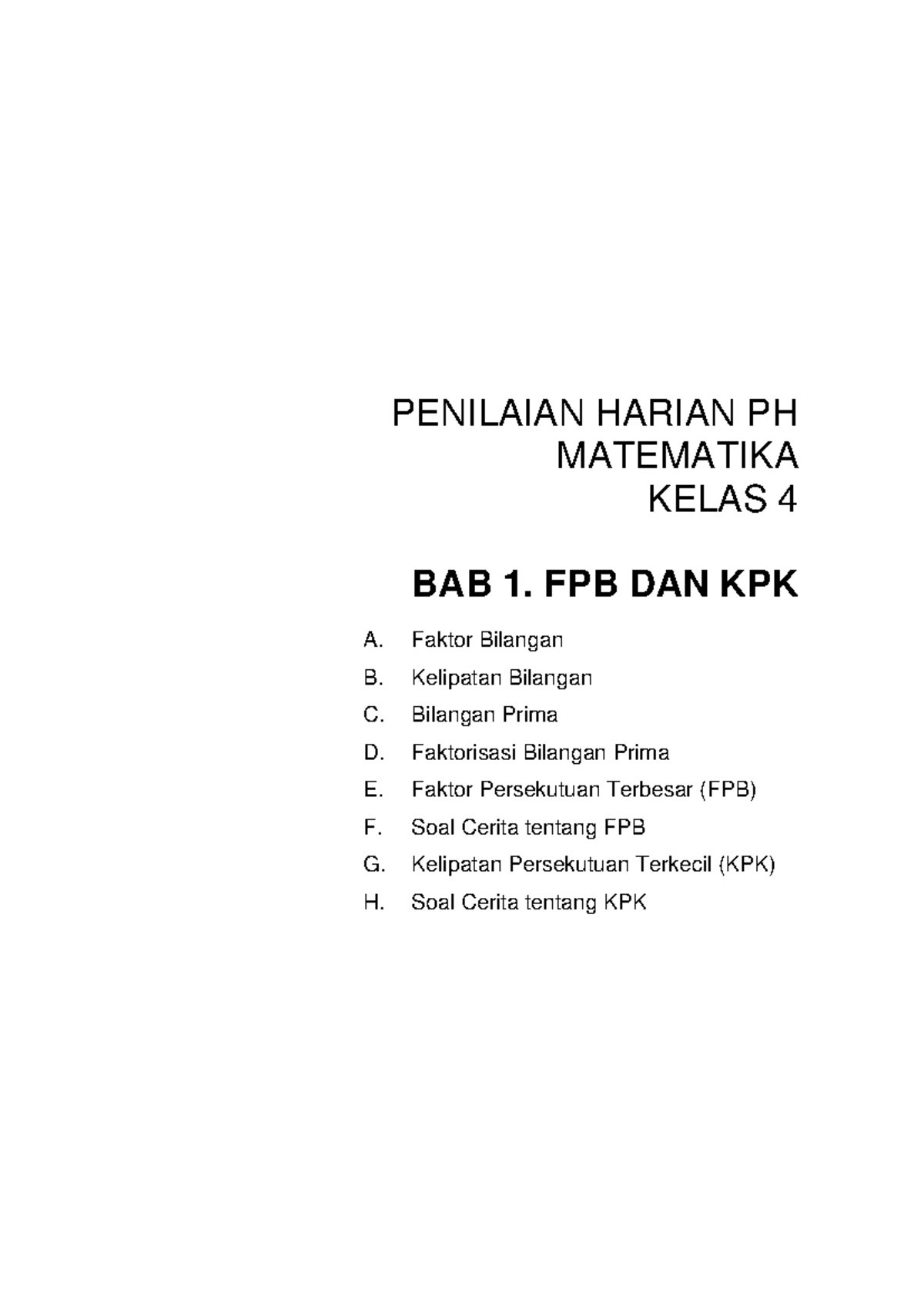 1. PH MTK K4 BAB 1 - Ulangan - PENILAIAN HARIAN PH MATEMATIKA KELAS 4 BAB 1. FPB DAN KPK A ...