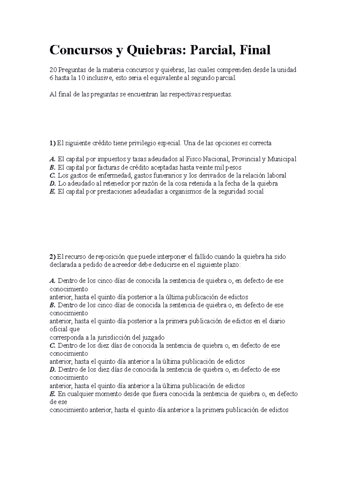 Segundo Parcial - 20 Preguntas de la materia concursos y quiebras - Concursos y Quiebras ...