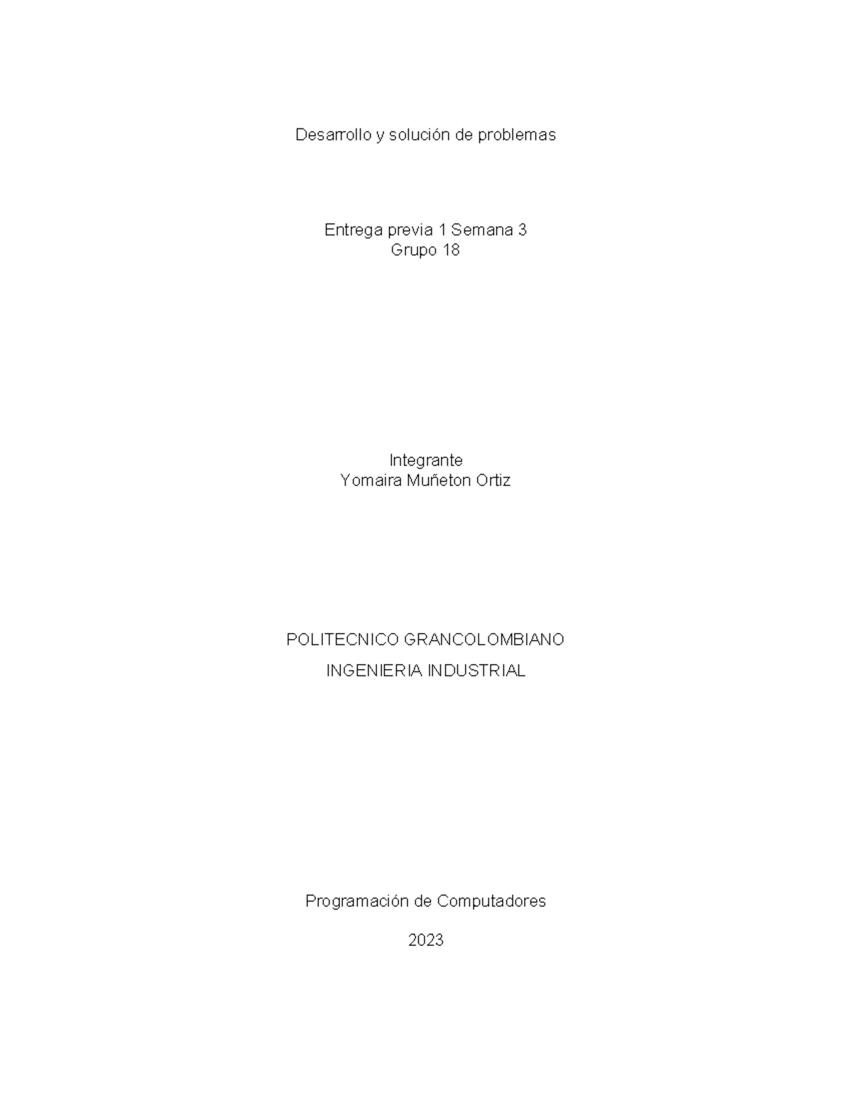 Entrega 1 programacion de computadores - Desarrollo y solución de problemas Entrega previa 1 ...