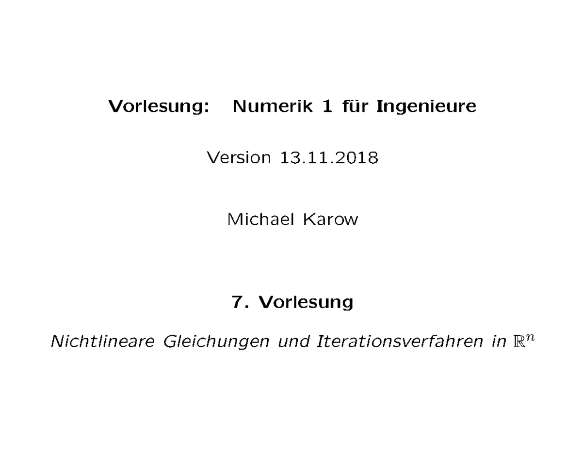 Vl kurz 07 - VorlesungNumer - Vorlesung: Numerik 1 f ̈ur Ingenieure ...