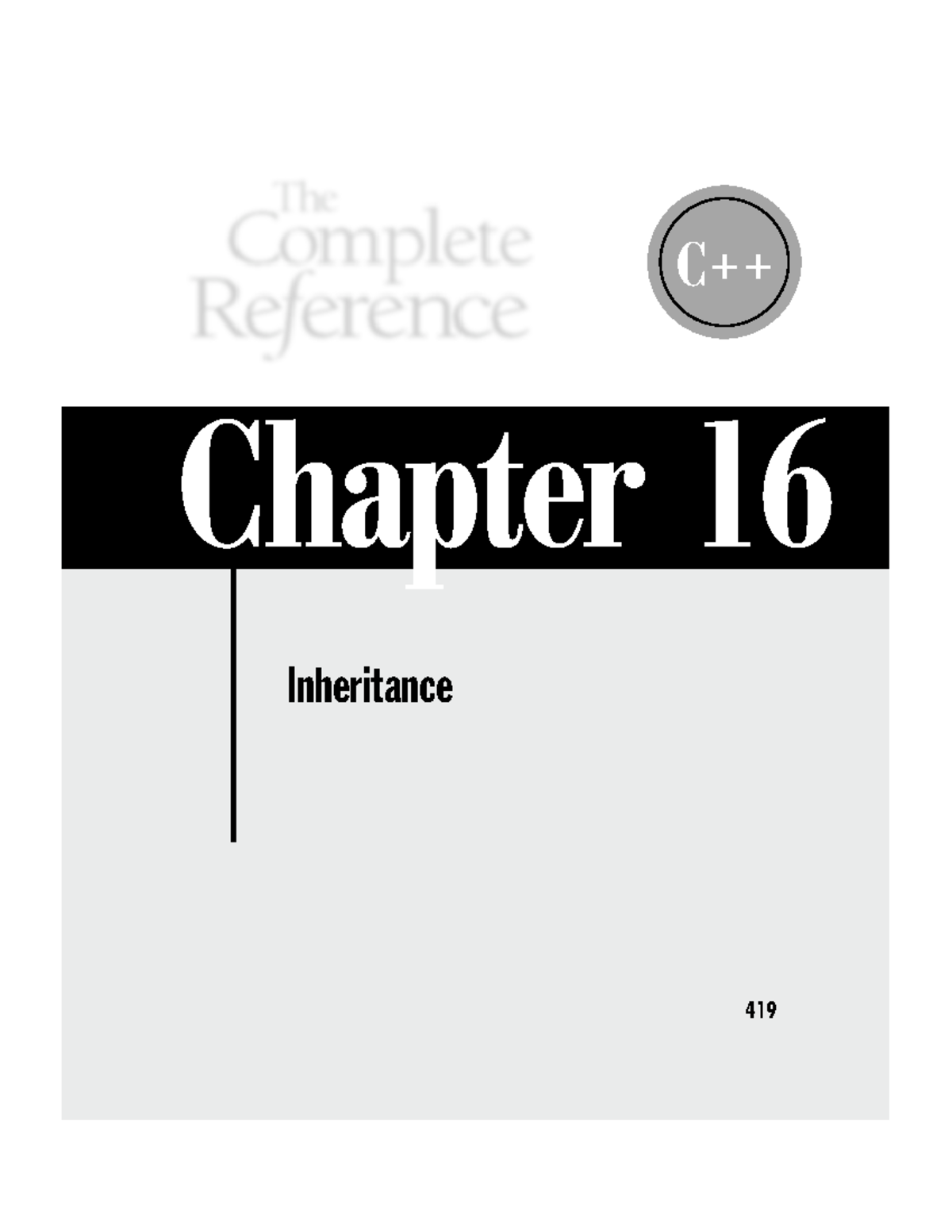 C++ Inheritance - Chapter 16 Inheritance ####### 419 C++ I nheritance is one of the cornerstones ...