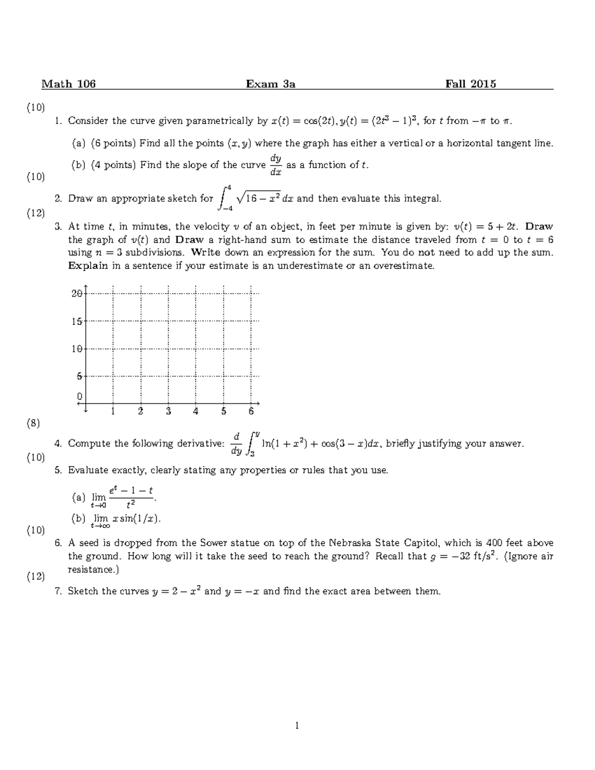 106 Exam3 2015 - exam 3 - Math 106 Exam 3a Fall 2015 (10) Consider the ...