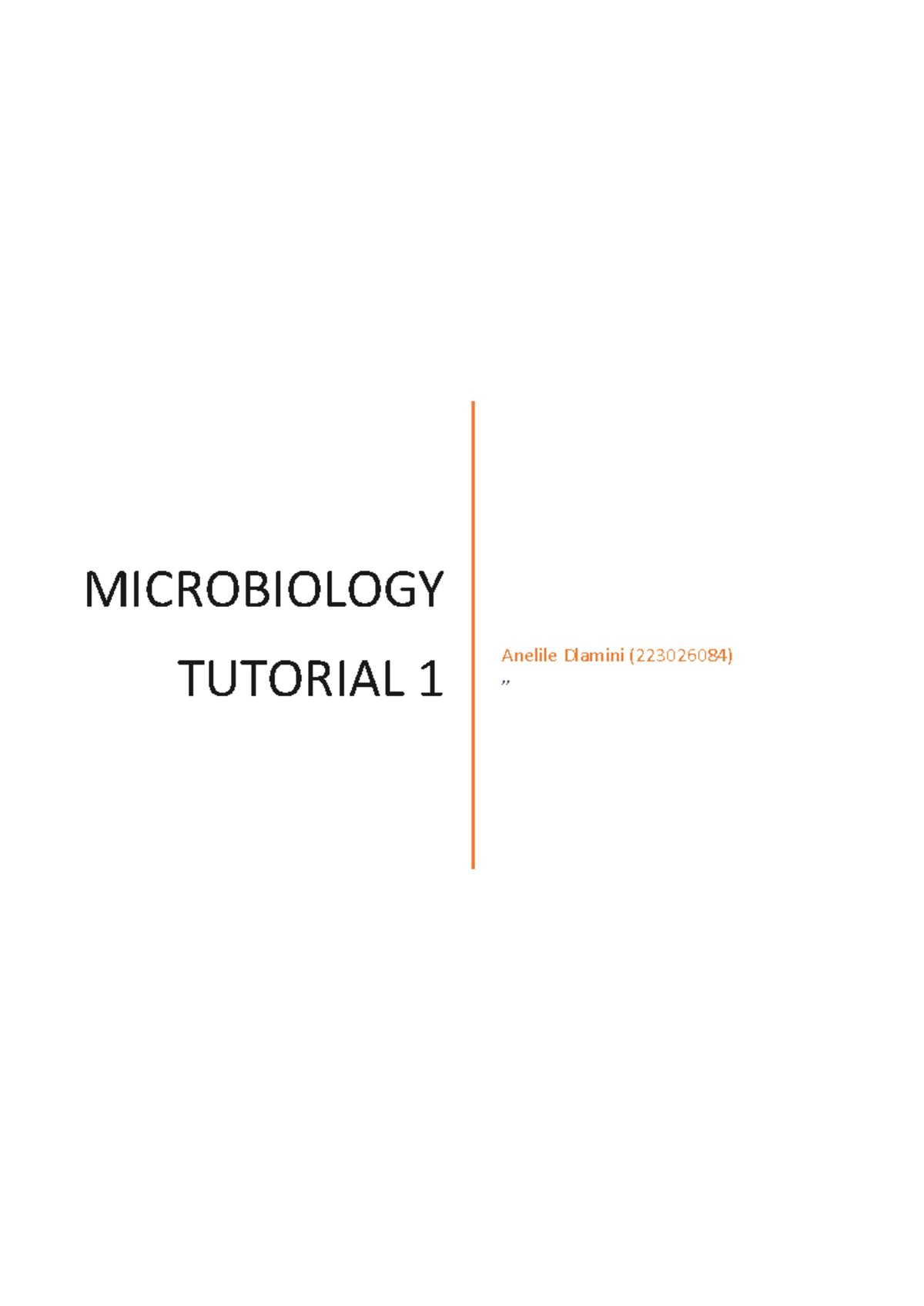 Microbiology tutorial 1 - MICR213 - MICROBIOLOGY TUTORIAL 1 Anelile Dlamini (223026084 ...