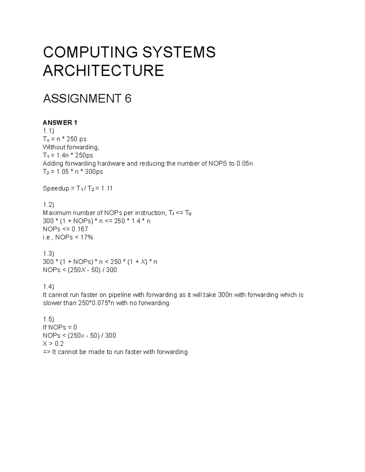 Jp7431 hw6 - aqswde - COMPUTING SYSTEMS ARCHITECTURE ASSIGNMENT 6 ANSWER 1 1) To = n * 250 ps ...