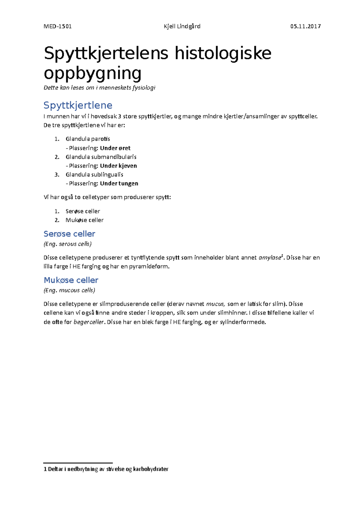 Spyttkjertelens histologiske oppbygning - MED-1501 Kjell Lindgård 05.11 ...