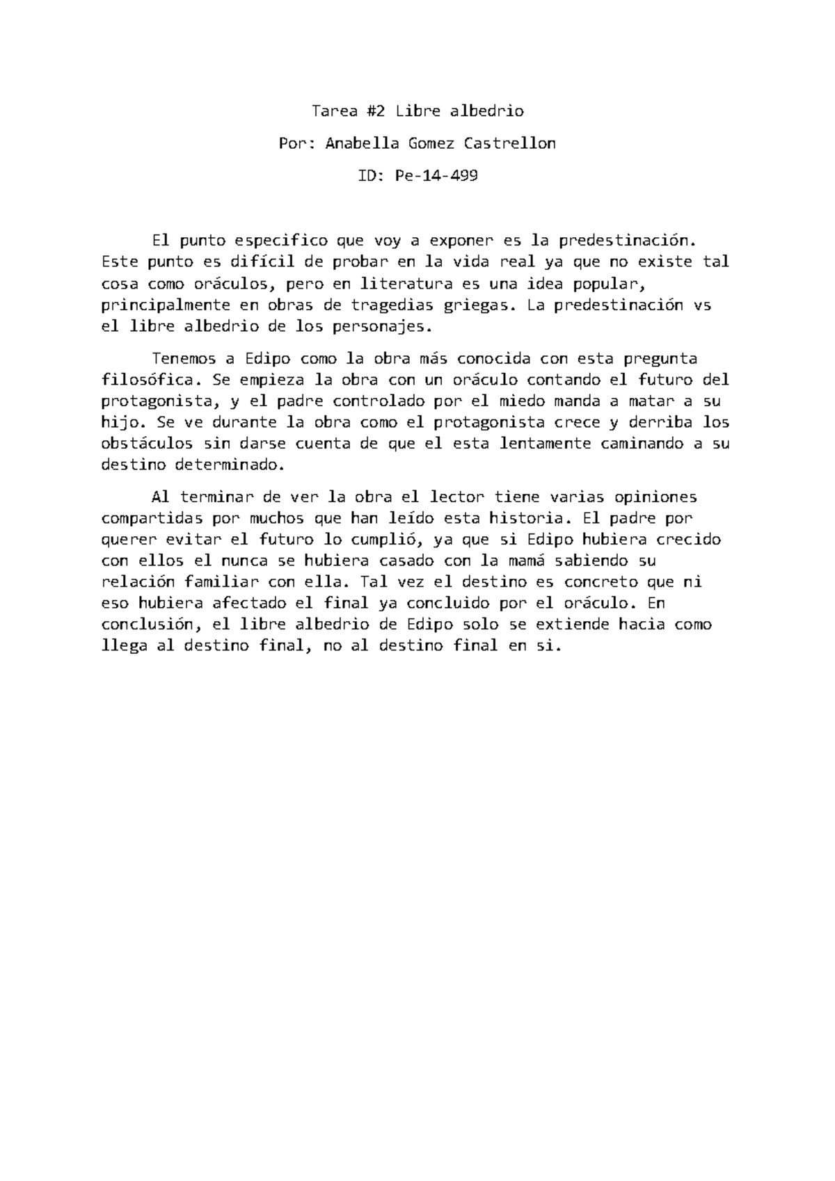 Tarea #2 Libre albedrio - Tarea #2 Libre albedrio Por: Anabella Gomez ...