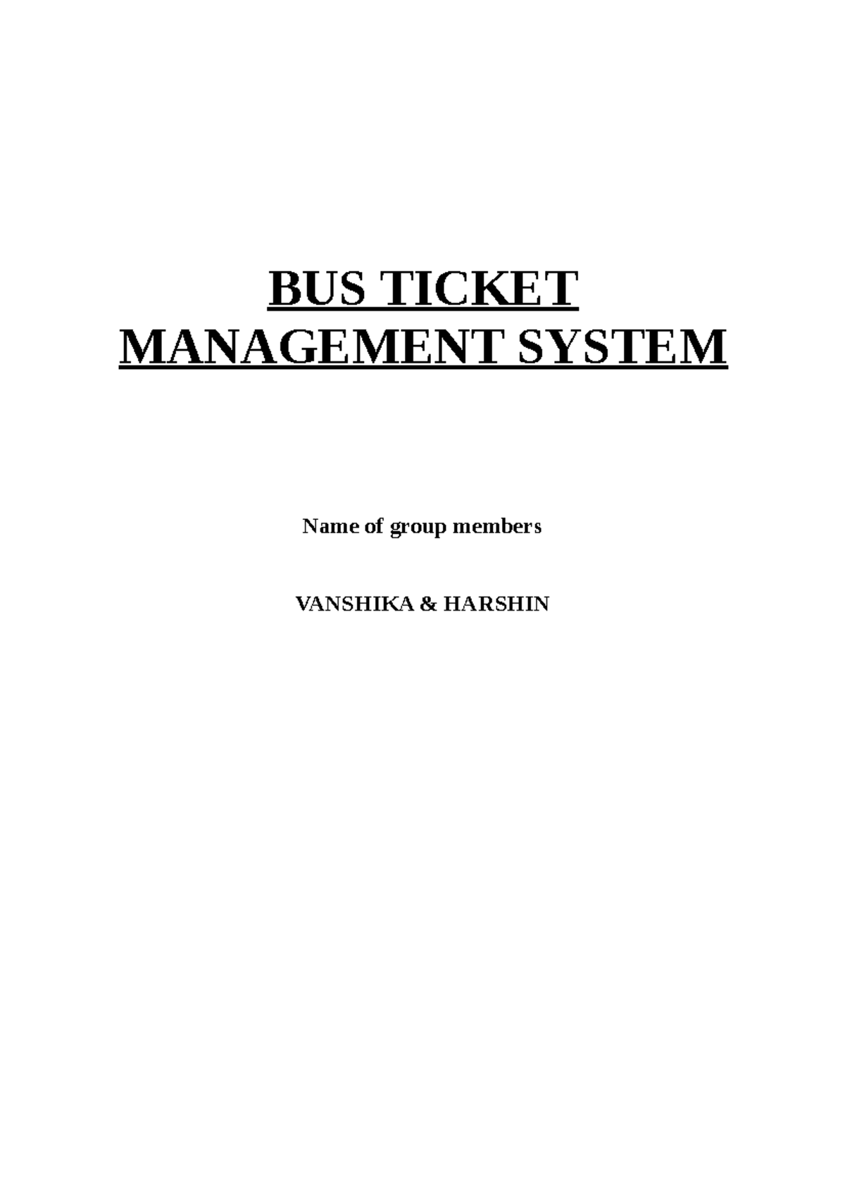 Milestone 1 - nice notes - BUS TICKET MANAGEMENT SYSTEM Name of group ...