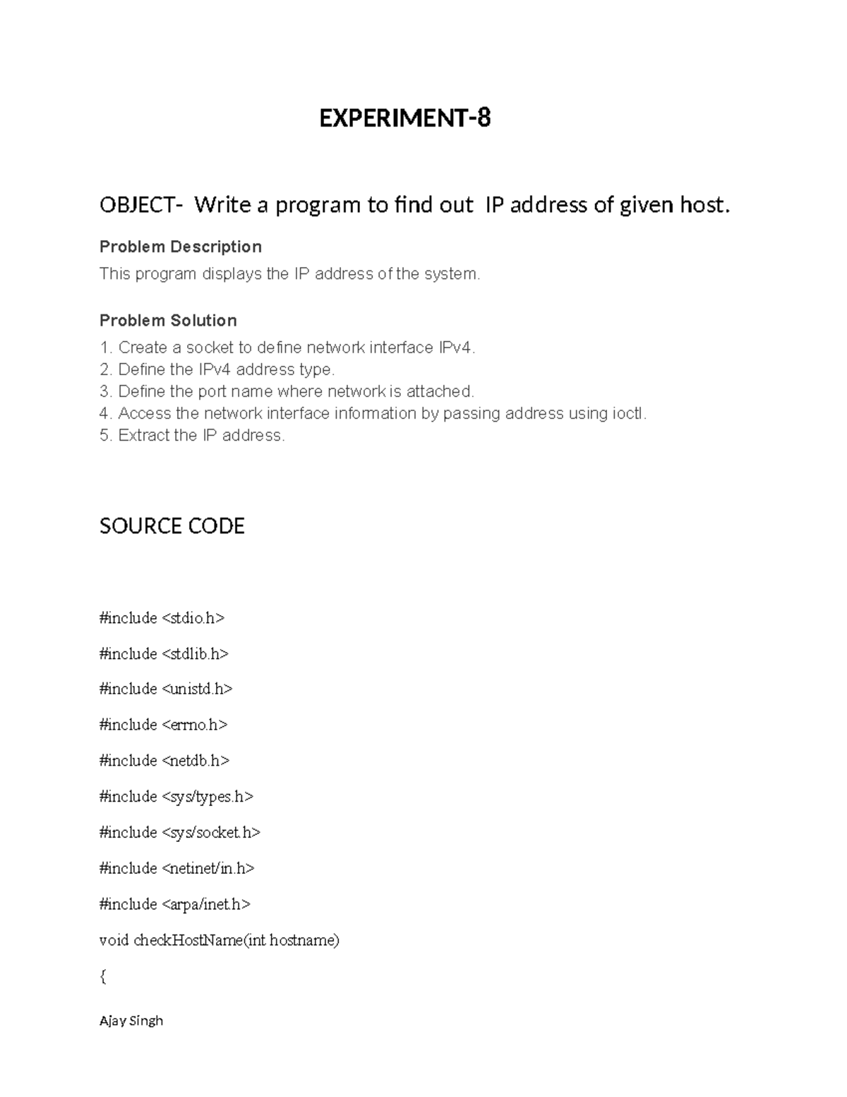 EXP 8 Ajay - EXPERIMENT- OBJECT- Write a program to find out IP address of given host. Problem ...
