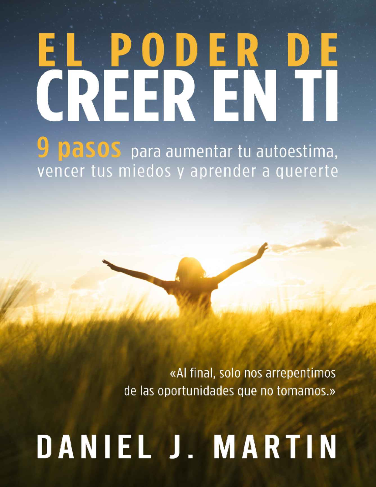 El poder de creer en ti - EL PODER DE CREER EN TI 9 pasos para aumentar ...