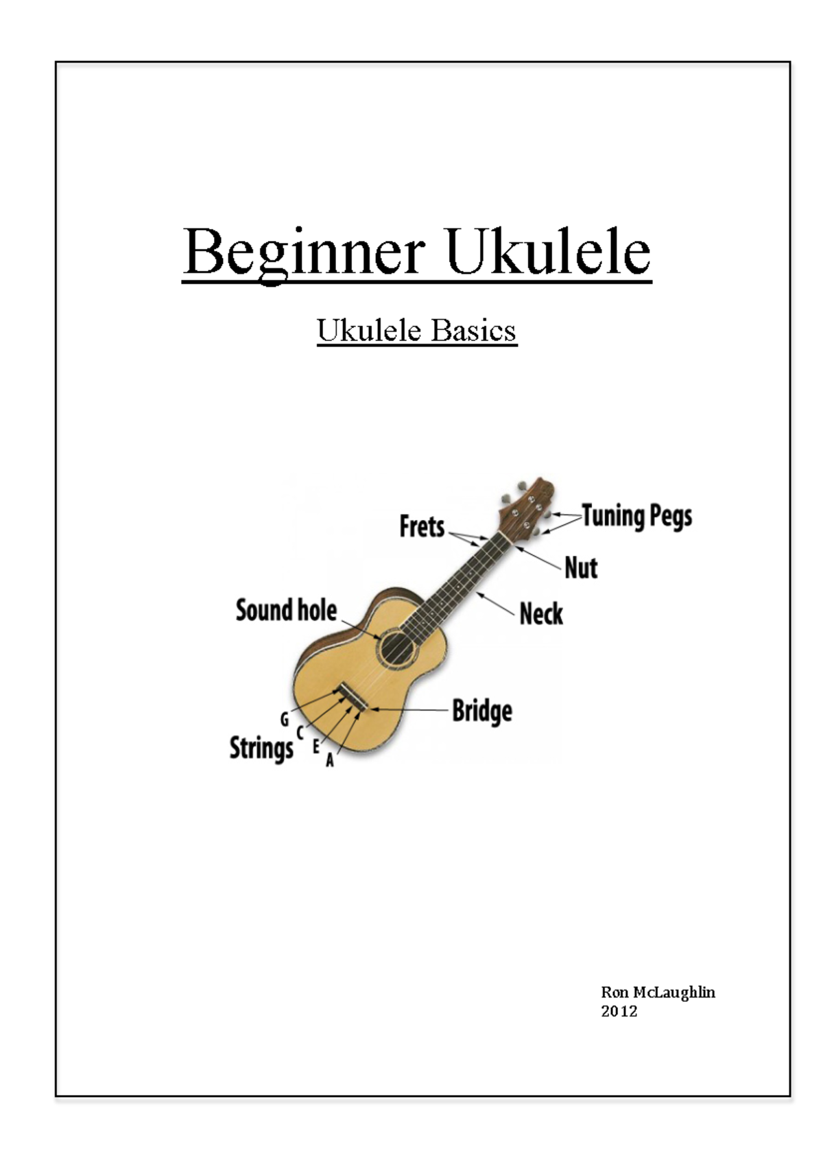 Beginner-ukulele-pdf- Beginner Ukulele ####### Ukulele Basics Ron ...