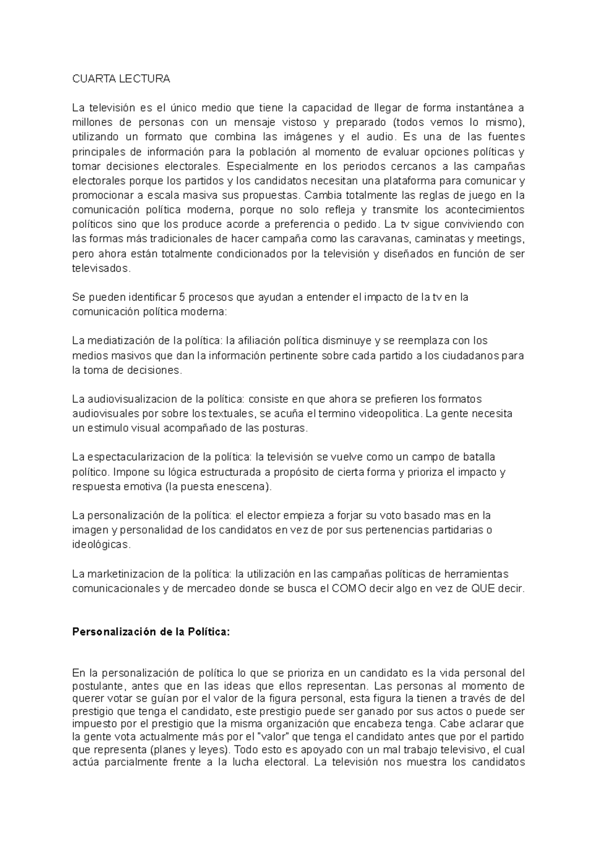 Resumen Lectura 4 - CUARTA LECTURA La televisión es el único medio que tiene la capacidad de ...