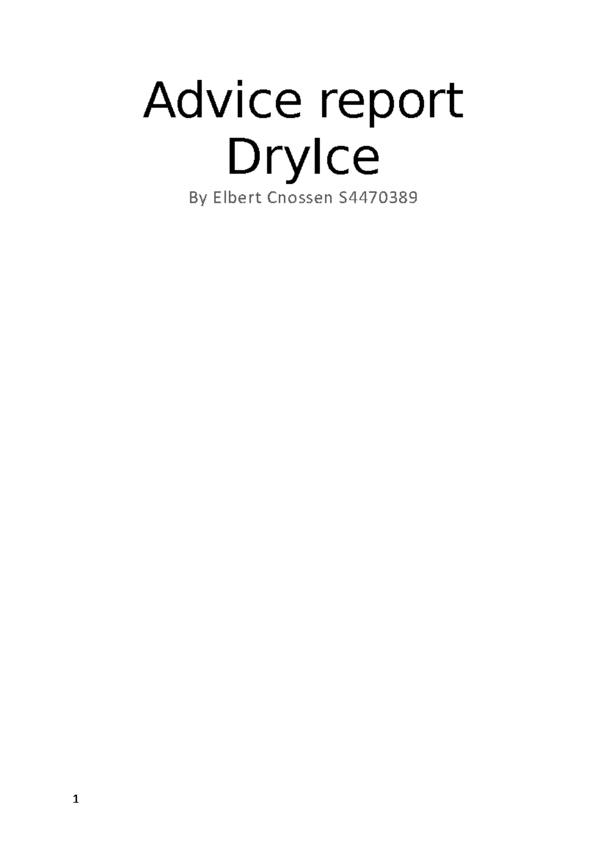 Advice report GSC - Cijfer: 7 - Advice report DryIce By Elbert Cnossen ...