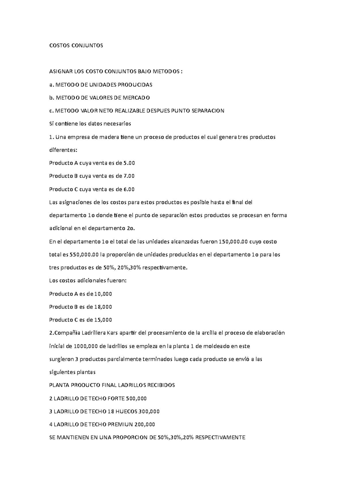 Costos Conjuntos - COSTOS CONJUNTOS ASIGNAR LOS COSTO CONJUNTOS BAJO METODOS : a. METODO DE ...