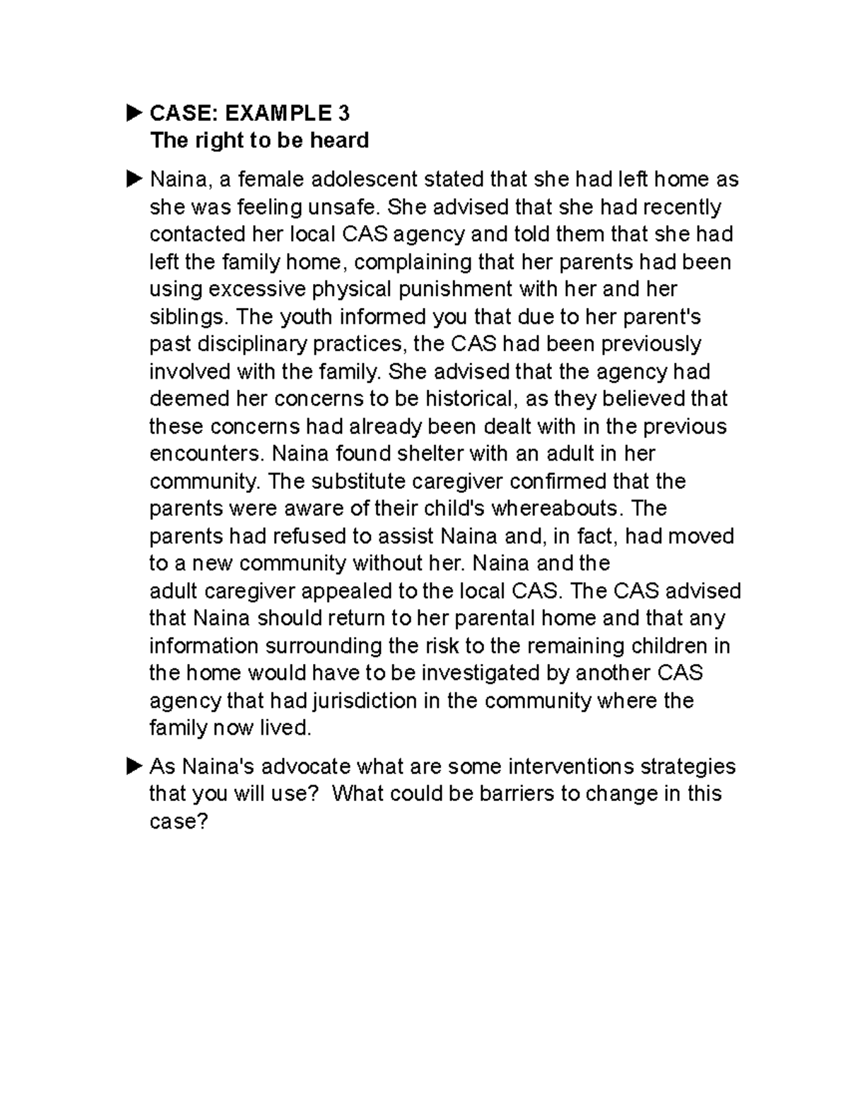 CASE3 - CYC803 Case Study for Advocacy 3 - CASE: EXAMPLE 3 The right to ...