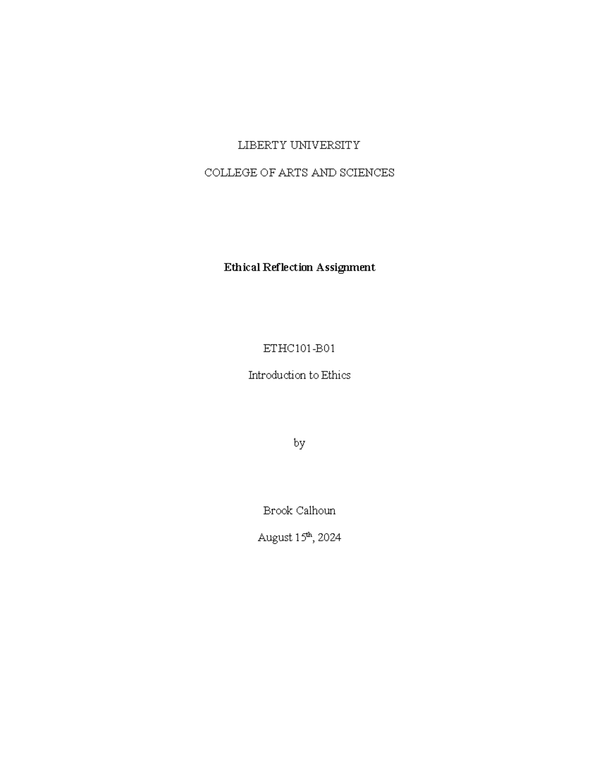Ethical Reflection - essay - LIBERTY UNIVERSITY COLLEGE OF ARTS AND ...