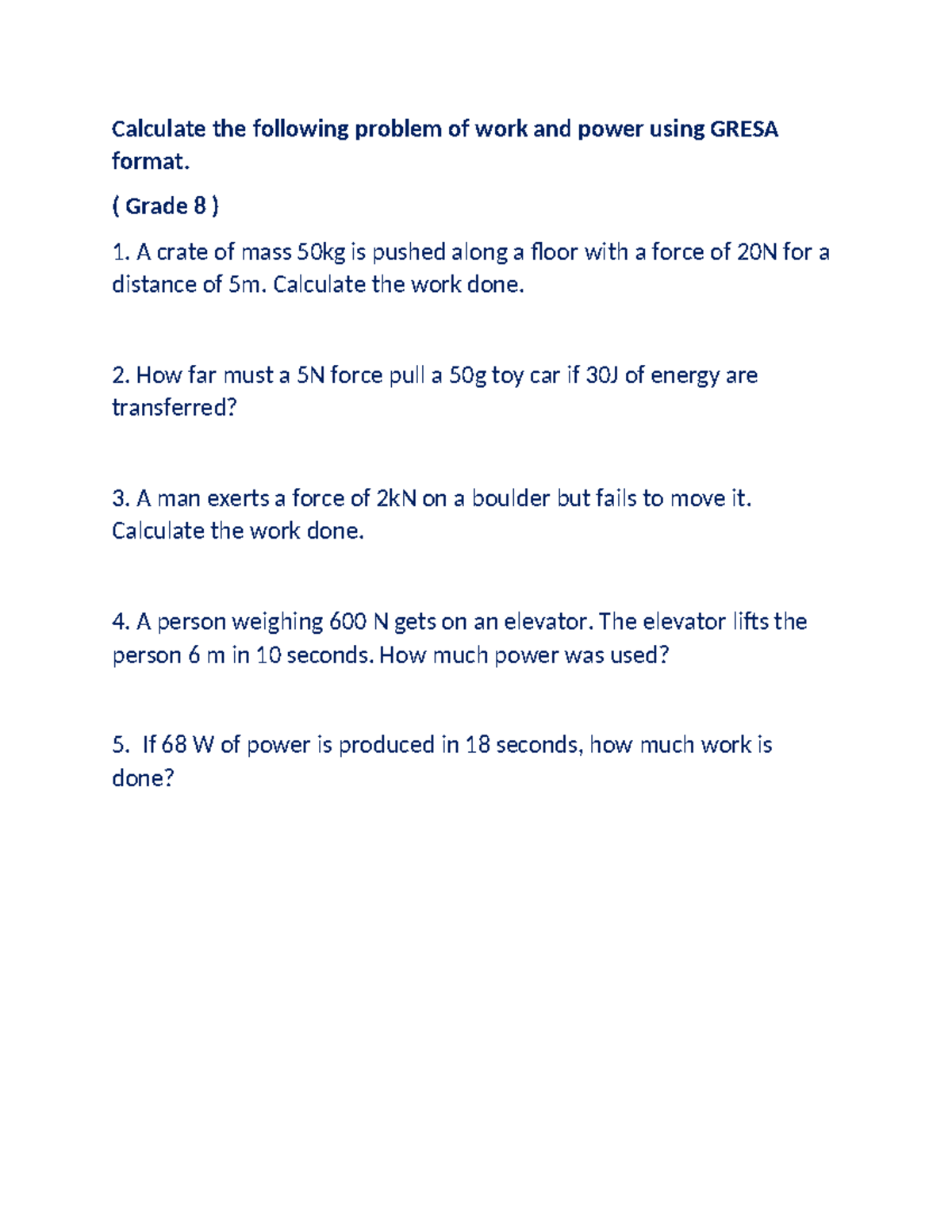 Calculate the following problem of work and power using Gresa format - ( Grade 8 ) A crate of ...