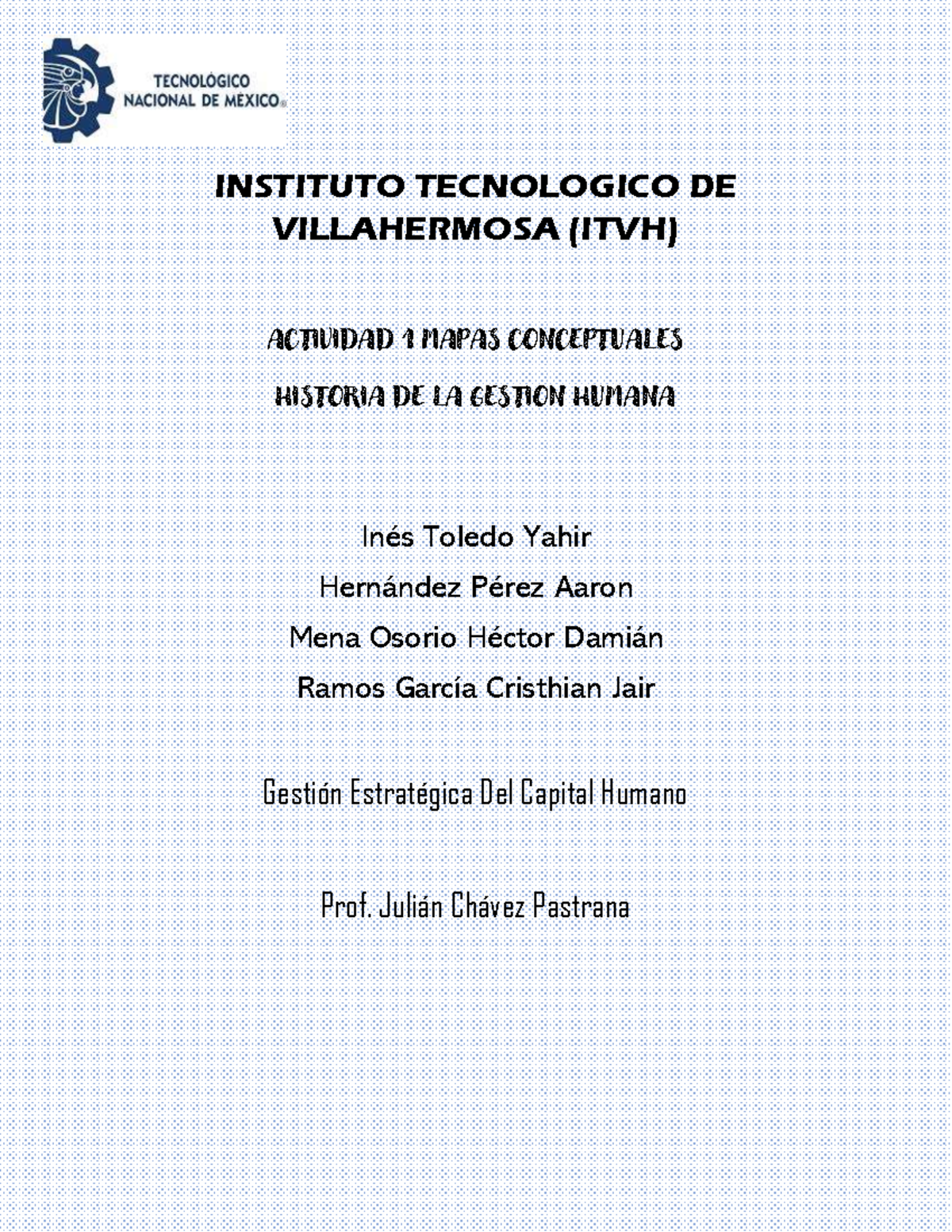Act 1 Mapa Conceptual E5 - INSTITUTO TECNOLOGICO DE VILLAHERMOSA (ITVH ...