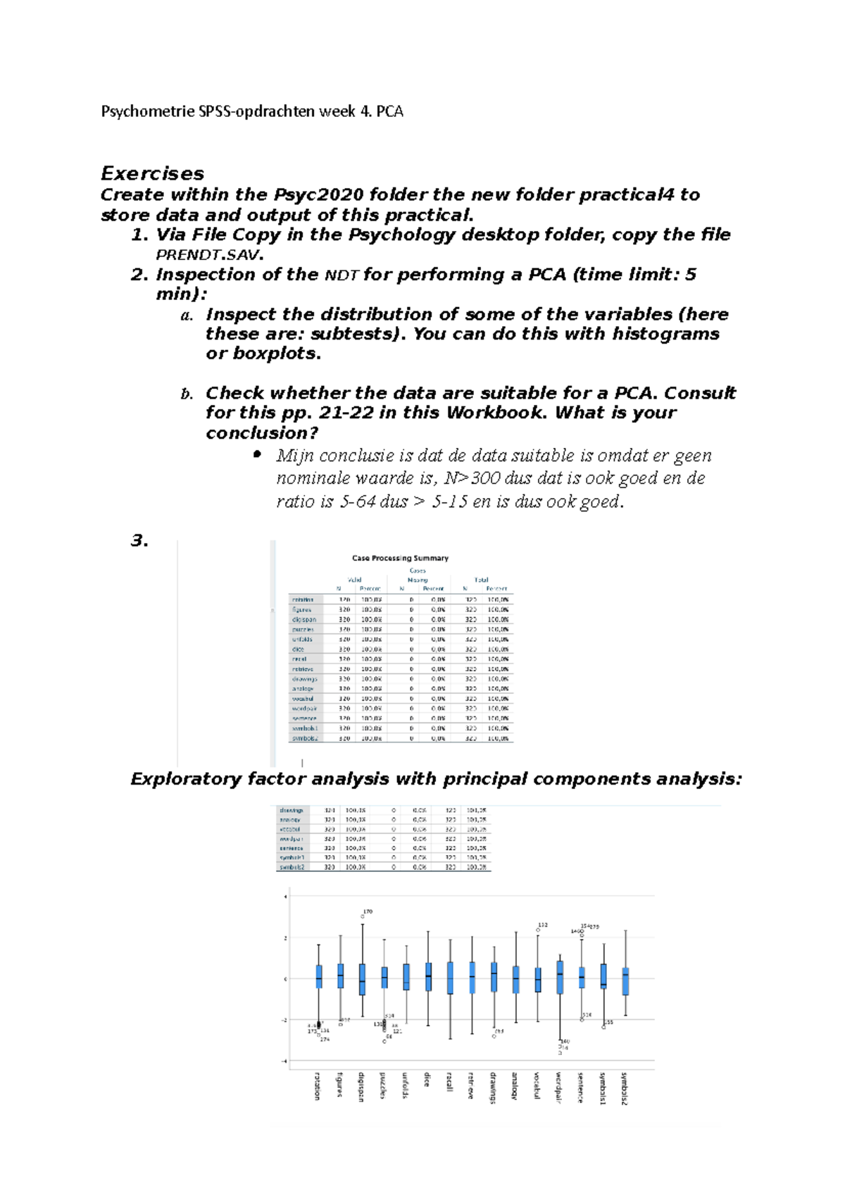 Psychometrie SPSS opdrachten week 4 - PCA Exercises Create within the Psyc2020 folder the new ...