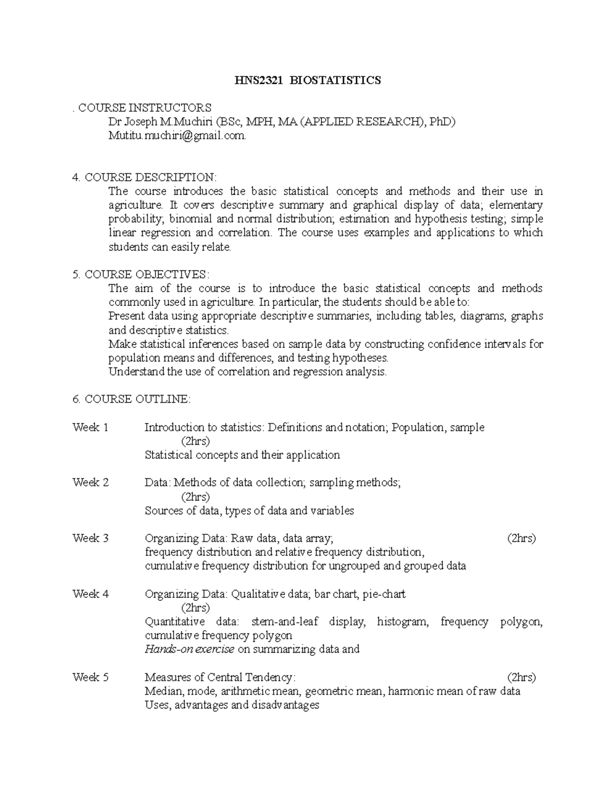Outlines Introduction TO Statistics - HNS2321 BIOSTATISTICS . COURSE INSTRUCTORS Dr Joseph M ...