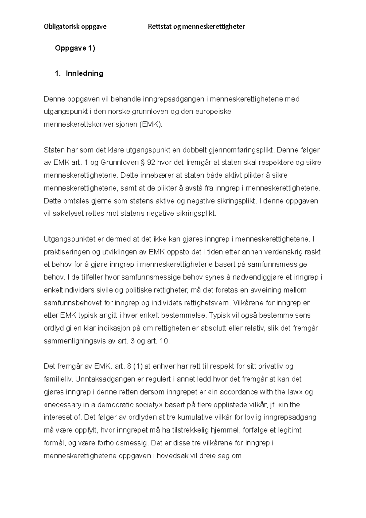 Obligatorisk oppgave Rettsstat- og menneskerettigheter - Oppgave 1) 1. Innledning Denne oppgaven ...