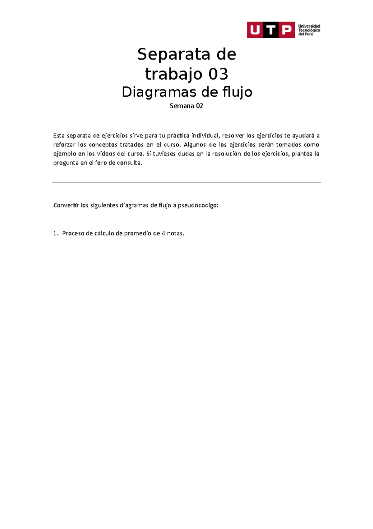 Separata 03 -Diagramas de flujo - Separata de trabajo 03 Diagramas de flujo Semana 02 Esta ...