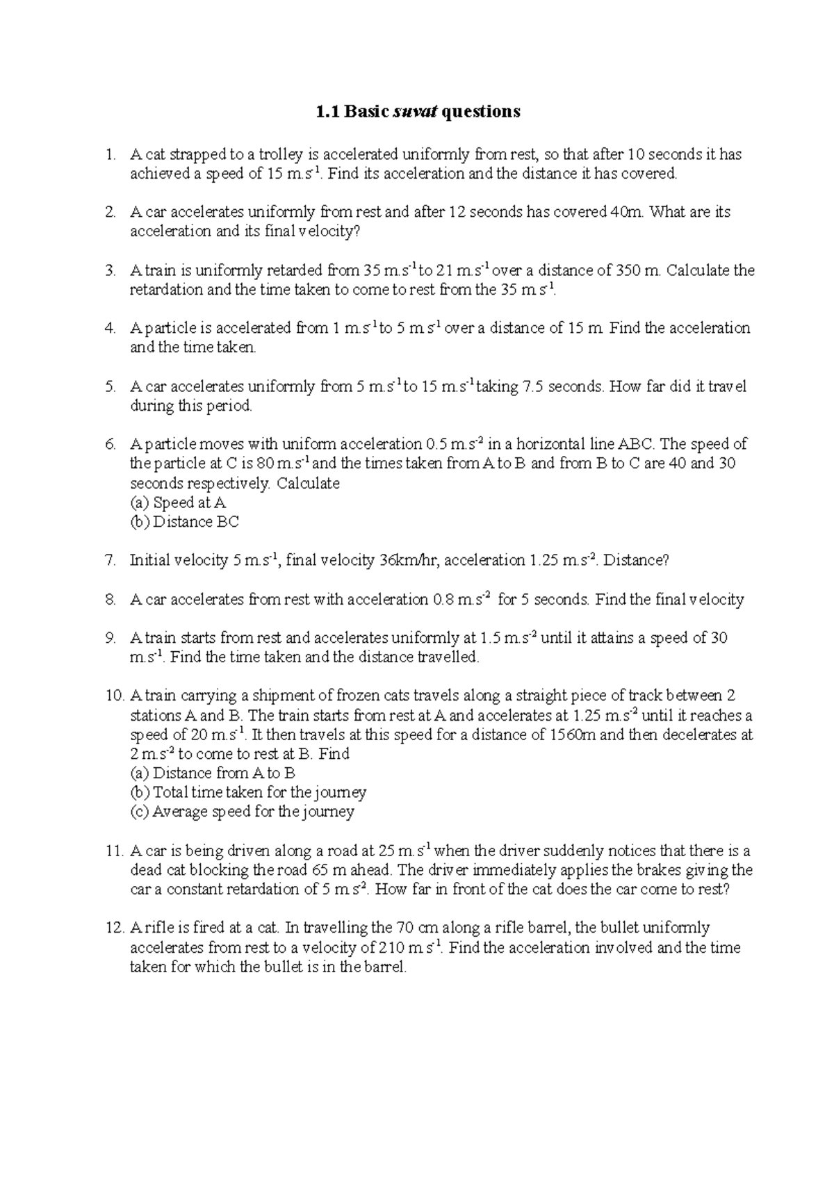 Equations of Motion - 1 Basic suvat questions A cat strapped to a ...