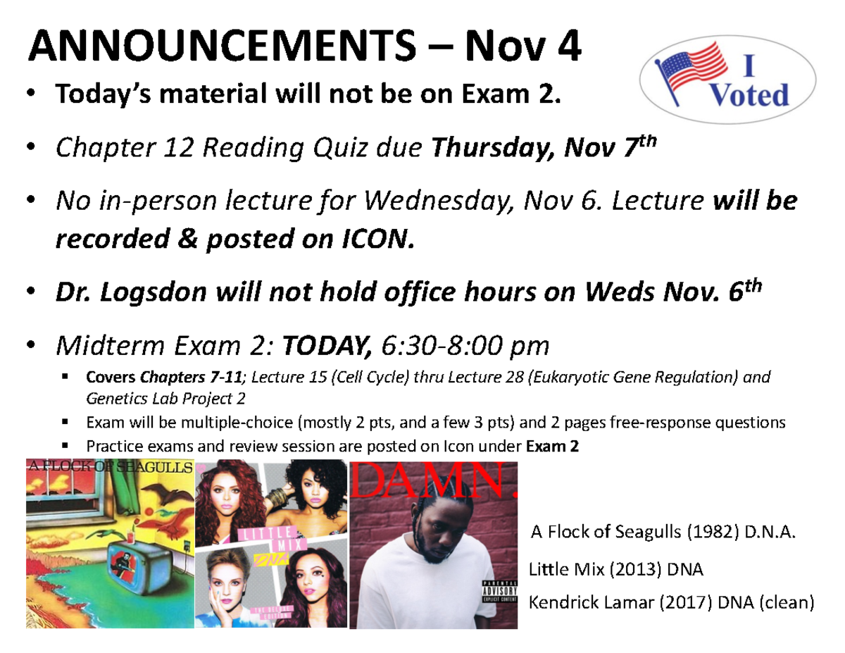 Lect30 2Genomics F24 final - ANNOUNCEMENTS – Nov 4 Today’s material will not be on Exam 2 ...