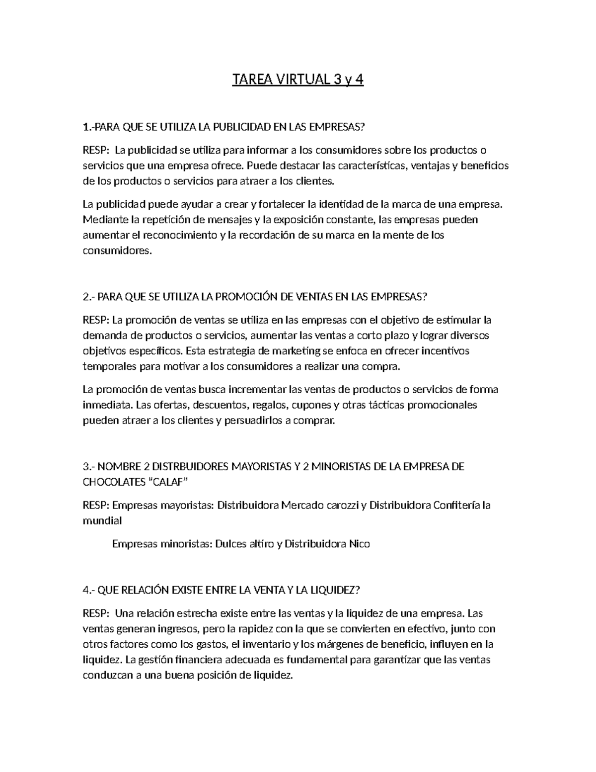 Tarea Virtual 3 y 4 - apuntes - TAREA VIRTUAL 3 y 4 1.-PARA QUE SE ...