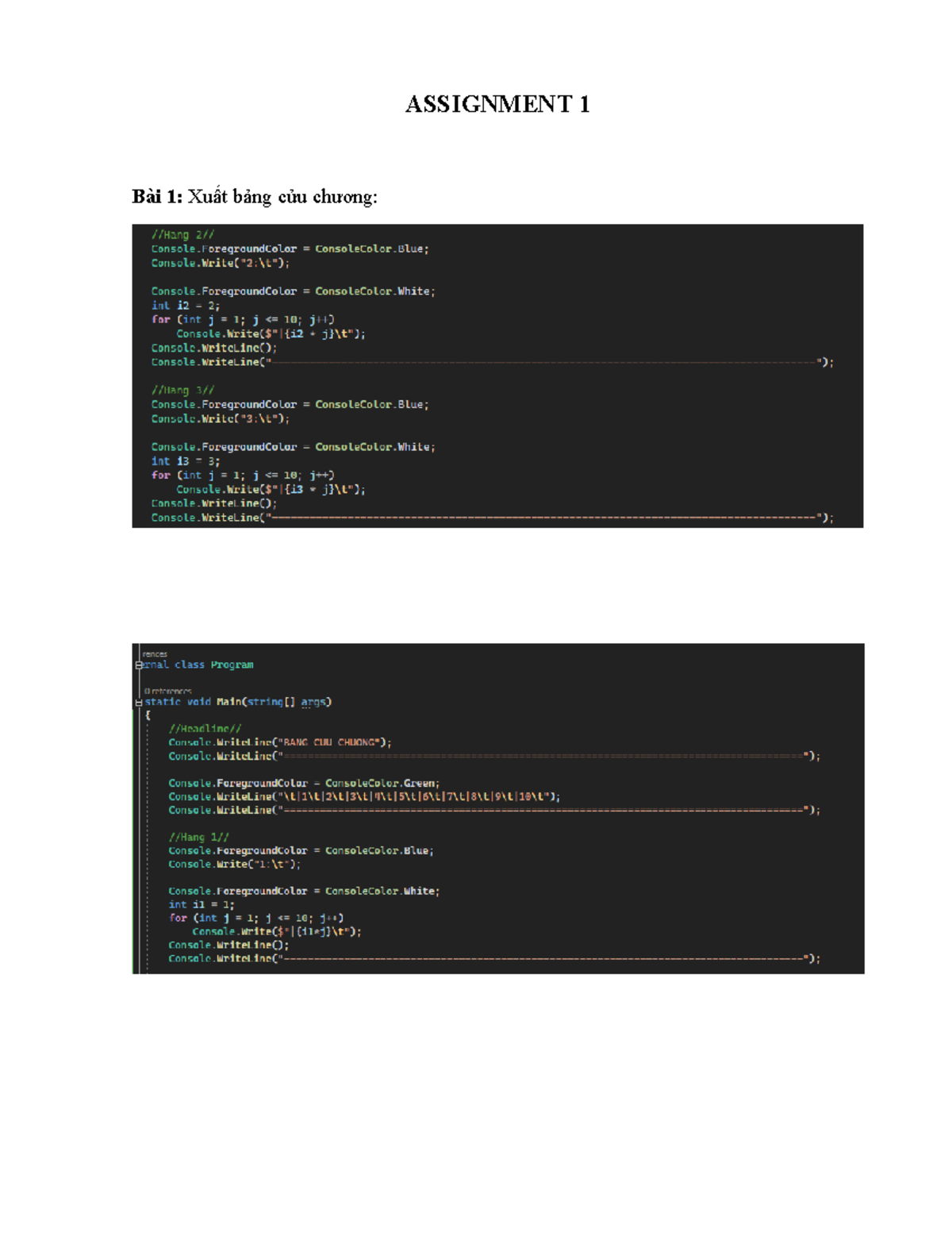 Assignment 1 31211025780 - ASSIGNMENT 1 Bài 1: Xuất bảng cửu chương: CÁC DÒNG LỆNH: namespace ...